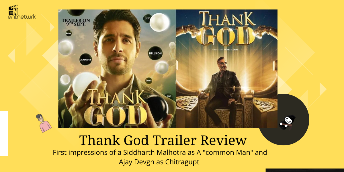 Thank God Review- Sidharth Malhotra as A"Common Man"and Ajay Devgn as Chitragupt